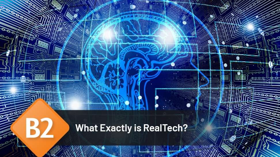 What Exactly is RealTech? - PropTechNOW